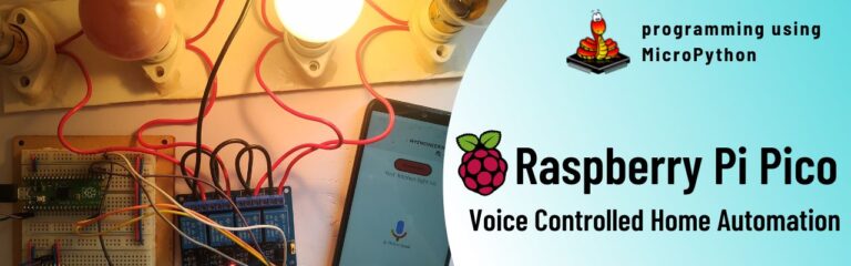 Voice Controlled Home Automation using Raspberry Pi Pico ...